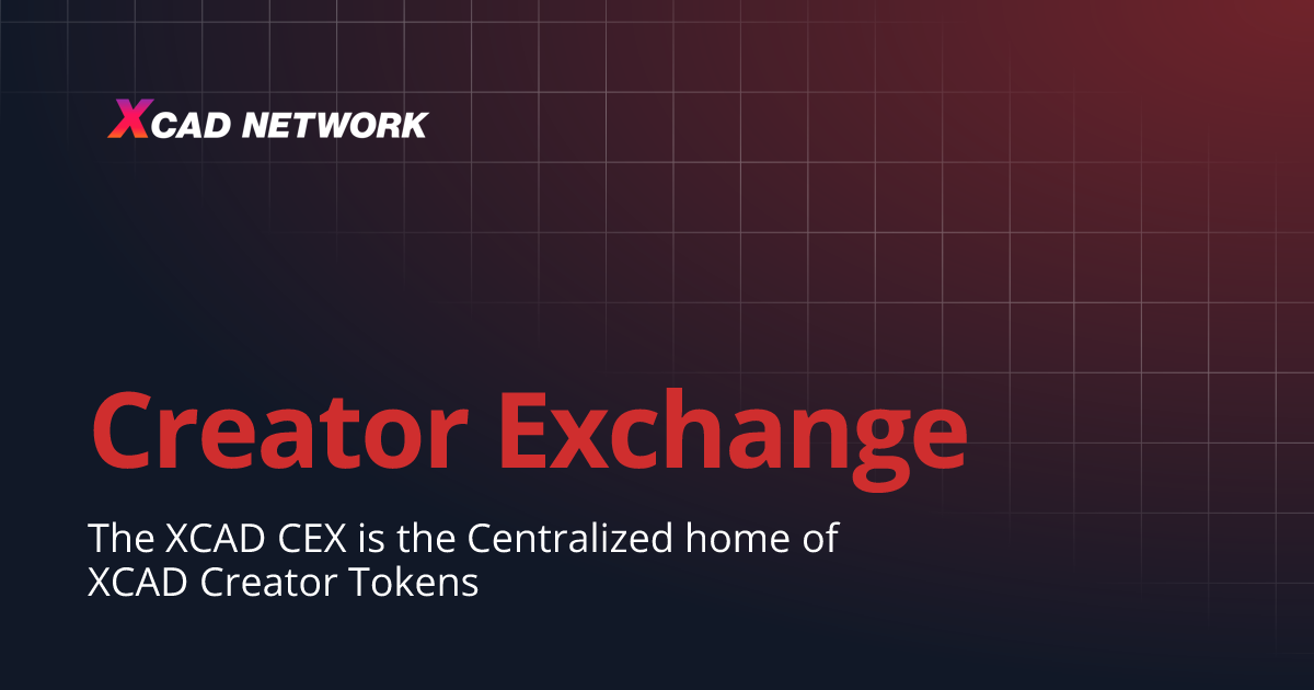 Creator Exchange | XCAD Network Public Documentation