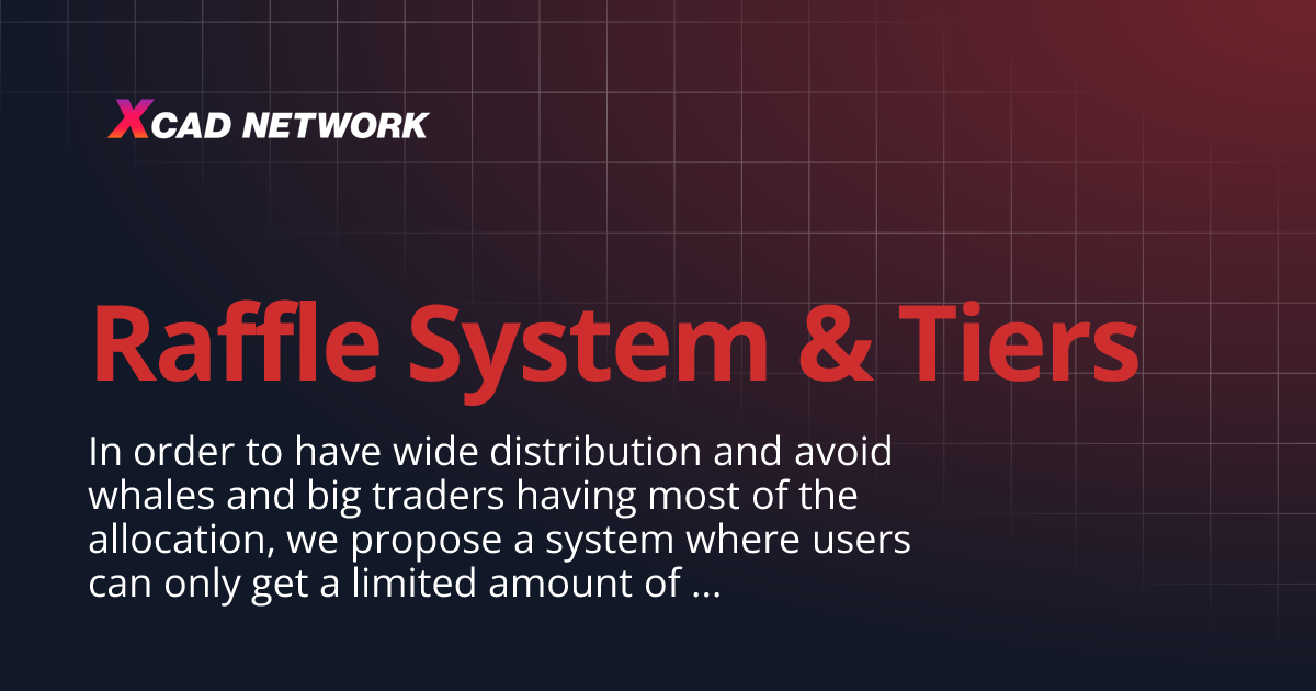 Raffle System & Tiers | XCAD Network Public Documentation